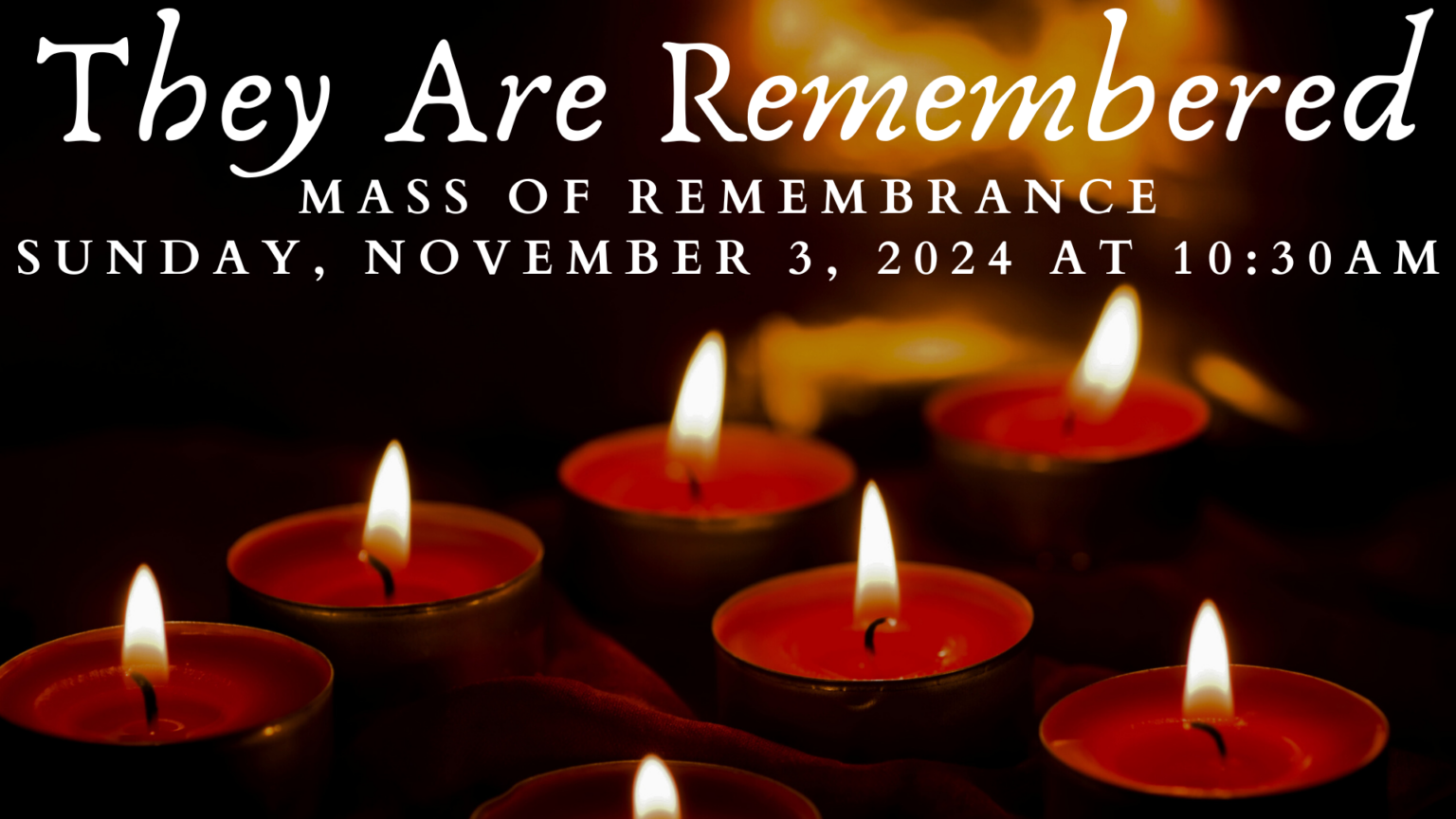 Mass of Remembrance - Holy Trinity Catholic Church